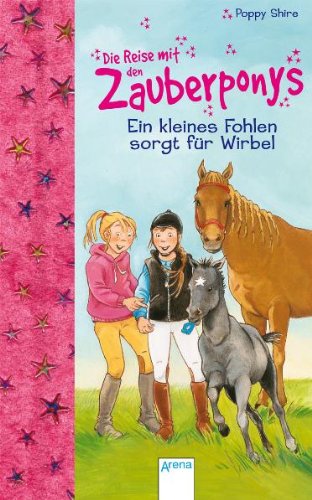 Ein kleines Fohlen sorgt für Wirbel : Shire, Poppy, Althaus, Lisa ...