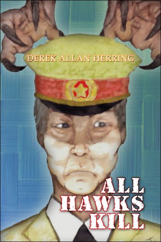 All Hawks Kill: Herring, Derek Allan: 9781413786125: Amazon.com: Books