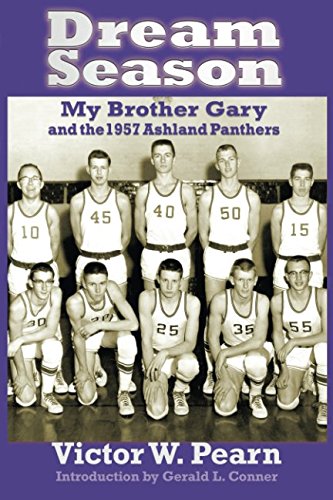Dream Season: My Brother Gary and the 1957 Ashland Panthers: Pearn ...