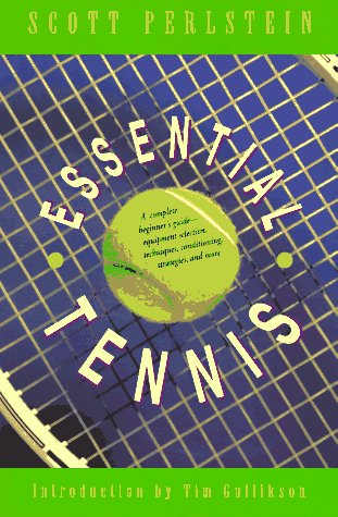 Essential Tennis: A Player's Guide: Perlstein, Scott, McConnell, Joanne ...