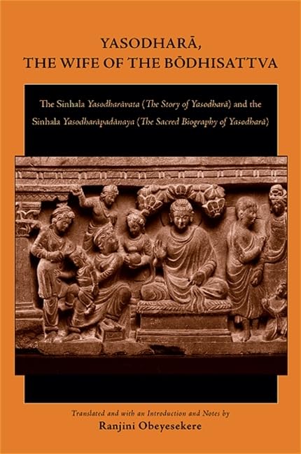 Amazon.com: Yasodhara, the Wife of the Bodhisattva: The Sinhala ...