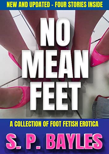 No Mean Feet - A Collection Of Foot Fetish Erotica - Kindle edition by ...