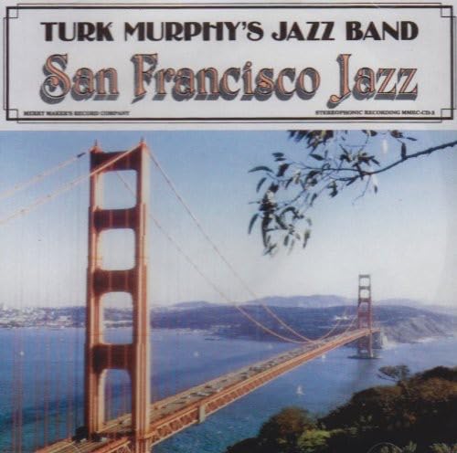 Turk Murphy, Turk Murphy, William Butler, Jelly Roll Morton, Joe Cooper ...