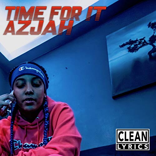 Play Time For It by Azjah on Amazon Music