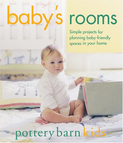 Pottery Barn Kids Babys Rooms: Pottery Barn Editors: 9780848730086 ...