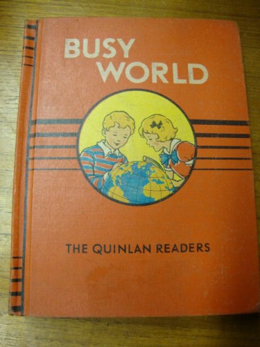 Busy World: The Quinlan Basic Readers - Third Reader: Quinlan, Myrtle ...