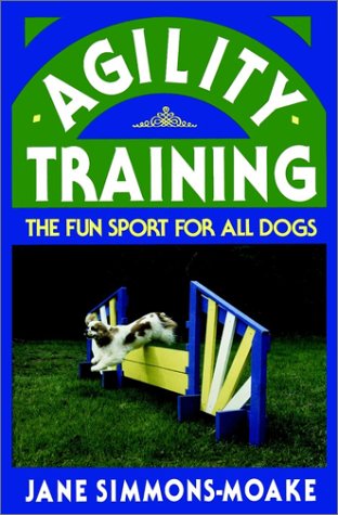 Agility Training: The Fun Sport for All Dogs (Howell reference books ...
