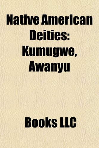 Native American Deities: Kumugwe, Awanyu : Amazon.in: Books