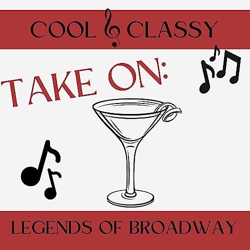 Amazon.com: Cool & Classy: Take On Legends of Broadway : Cool & Classy ...