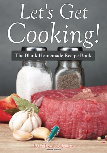 Let's Get Cooking! the Blank Homemade Recipe Book : Amazon.in: Books