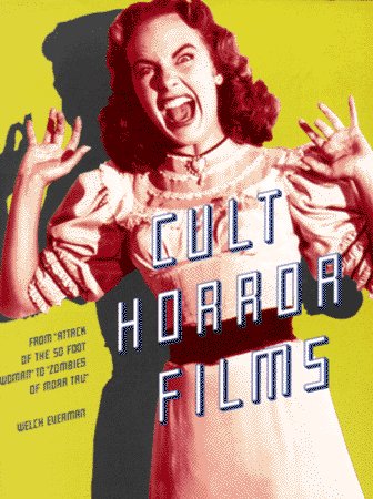 Cult Horror Films: From Attack of the 50 Foot Woman to Zombies of Mora ...