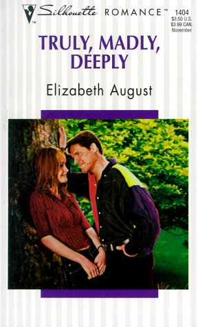 Truly Madly Deeply: Elizabeth August: 9780373194049: Amazon.com: Books