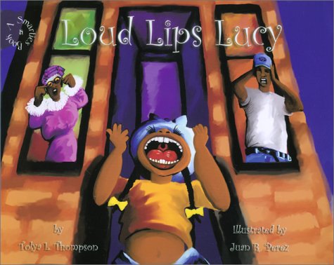 Loud Lips Lucy (Smarties): Thompson, Tolya L.: 9780970829603: Amazon ...