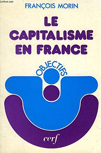 Amazon.com: Le capitalisme en France (Collection Objectifs ; 18 ...