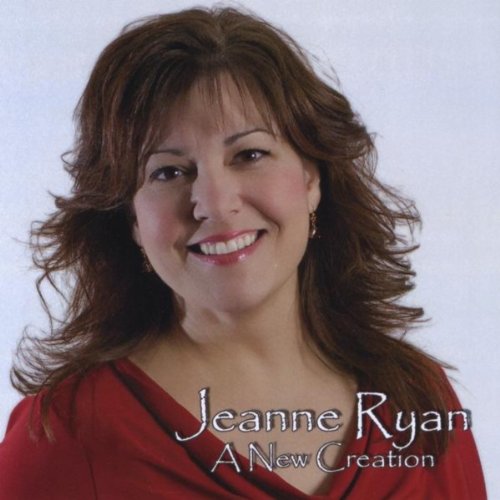 Amazon.com: A New Creation : Jeanne Ryan: Digital Music