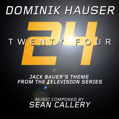 Play 24 - Jack Bauer's Theme from the Television Series (Sean Callery ...