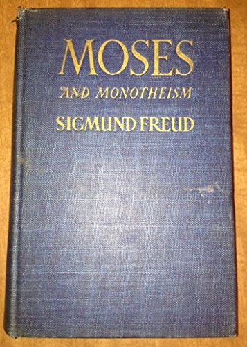 MOSES AND MONOTHEISM - FIRST PRINTING in VERY GOOD+ Condition: Sigmund ...