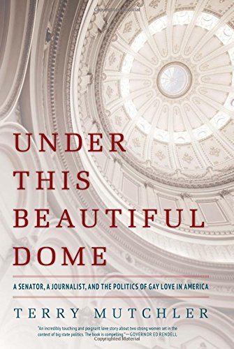 Under This Beautiful Dome: A Senator, A Journalist, and the Politics of ...