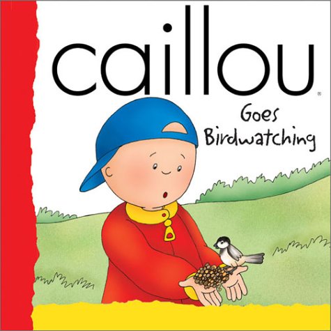 Buy Caillou Goes Birdwatching (BACKPACK (CAILLOU)) Book Online at Low ...