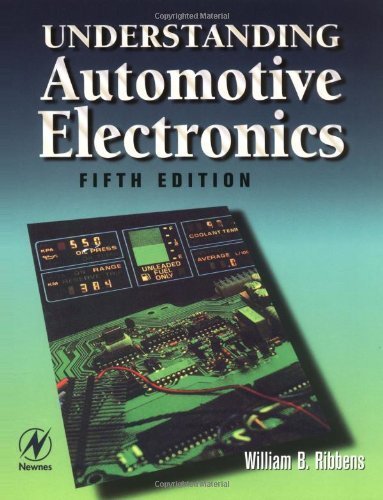 Understanding Automotive Electronics, Fifth Edition: Ribbens, William ...