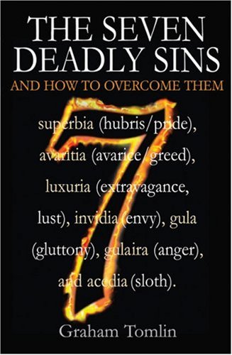 The Seven Deadly Sins: And How to Overcome Them: Tomlin, Graham ...