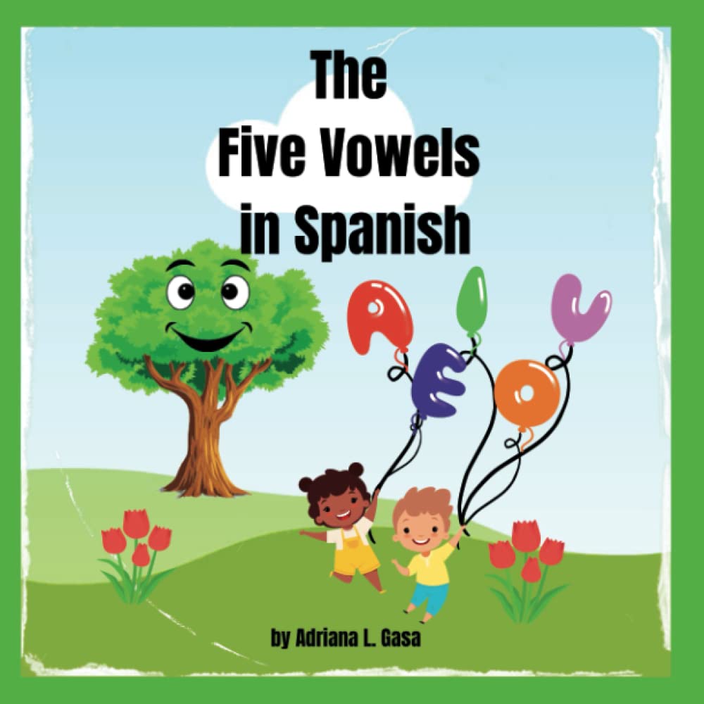 Amazon.com: The Five Vowels in Spanish: 9781738972906: Gasa, Adriana L ...