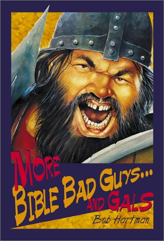 More Bible Bad Guys and Gals: Hartman, Bob, Anderson, Jeff ...