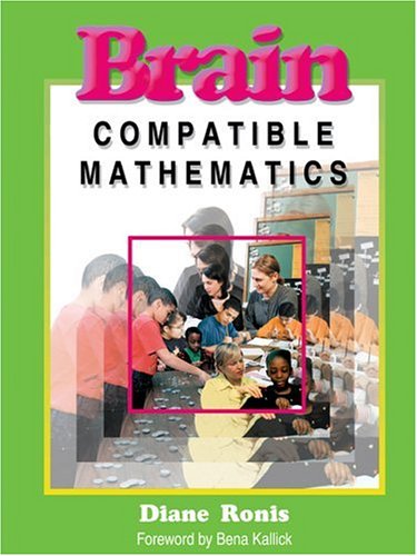 Amazon.com: Brain-Compatible Mathematics: 9781575171500: Ronis, Diane L.: Books
