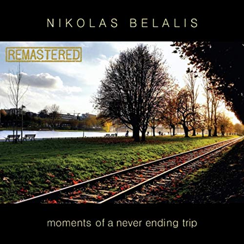 Play Moments of a Never Ending Trip (Remastered) by Nikolas Belalis on ...