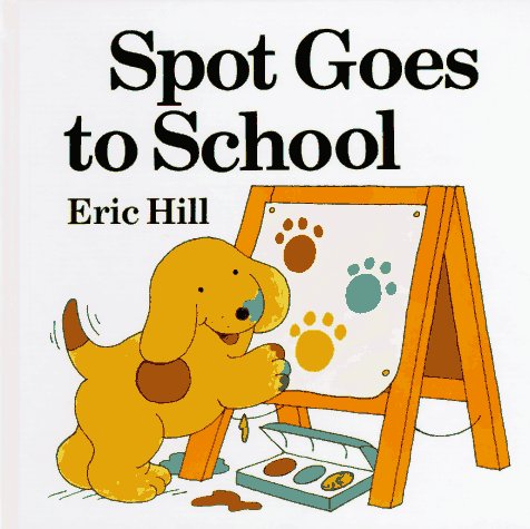 Amazon | Spot Goes to School | Hill, Eric | School