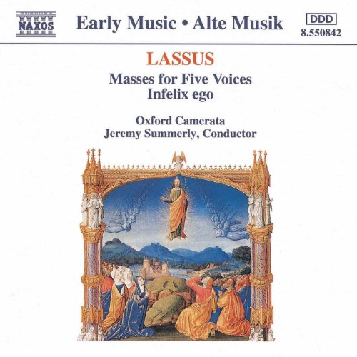 Lassus: Masses for Five Voices / Infelix Ego by Summerly, Jeremy on ...
