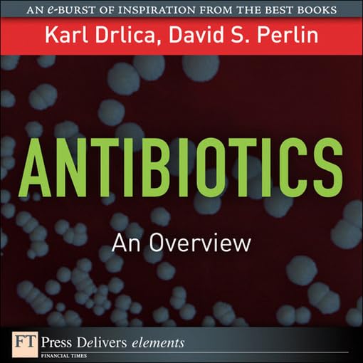 Amazon.com: Antibiotics: An Overview (FT Press Delivers Elements) eBook ...