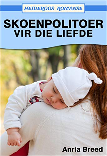 Skoenpolitoer vir die Liefde (Heideroos Romanse) (Afrikaans Edition ...