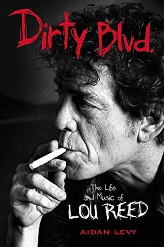 Amazon | Dirty Blvd.: The Life and Music of Lou Reed | Levy, Aidan | Rock