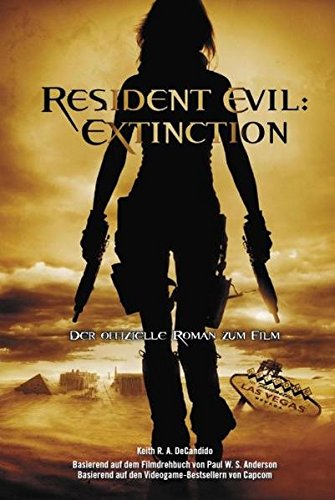 Resident Evil 3: Extinction (Roman zum Film): Keith R.A. DeCandido ...