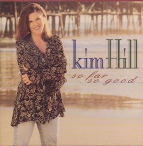 Kim Hill - Kim Hill: So Far So Good - Amazon.com Music