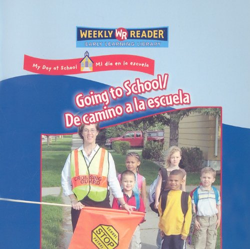 Going to School/ De Camino a La Escuela: De Camino a La Escuela (My Day ...