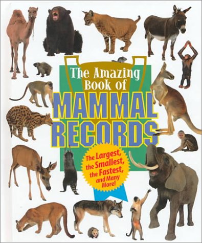 Animal Records - Amazing Book of Mammal Records: Samuel G. Woods ...