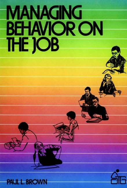 Managing Behaviour on the Job (Wiley Self-Teaching Guides): L. Brown ...