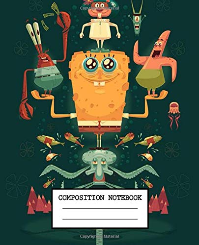 Composition Notebook: Cute Animated Cartoon SpongeBob SquarePants ...