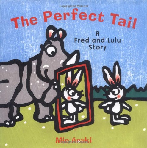 The Perfect Tail: A Fred and Lulu Story: Araki, Mie: 9780811842662 ...