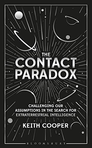 The Contact Paradox: Challenging our Assumptions in the Search for ...
