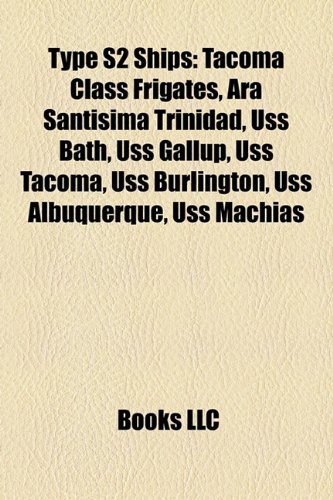Buy Type S2 Ships: Tacoma Class Frigates, Ara Santisima Trinidad, USS ...