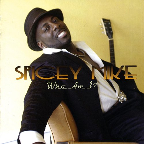 Amazon.com: Who Am I : Spicey Mike: Digital Music