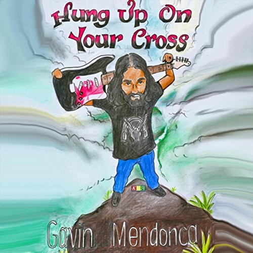 Amazon.com: Hung up on Your Cross : Gavin Mendonca: Digital Music