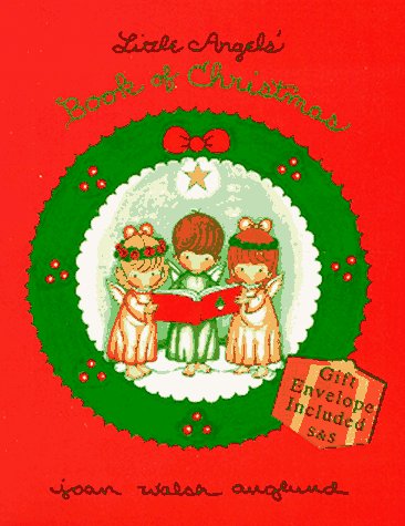 Little Angels' Book of Christmas: Anglund, Joan Walsh, Anglund, Joan ...