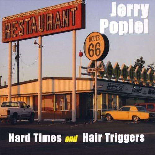 Jerry Popiel - Hard Times & Hair Triggers - Amazon.com Music