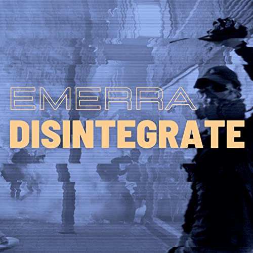 Disintegrate (Radio Edit) by Emerra on Amazon Prime Music