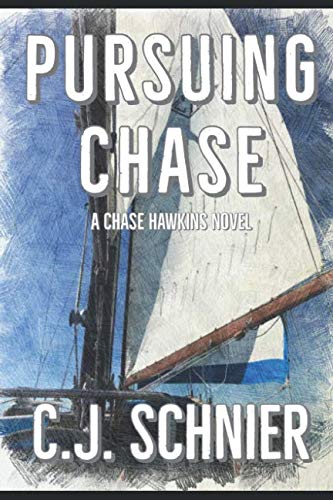 Amazon.com: Pursuing Chase: A Chase Hawkins Novel: 9781798739273 ...