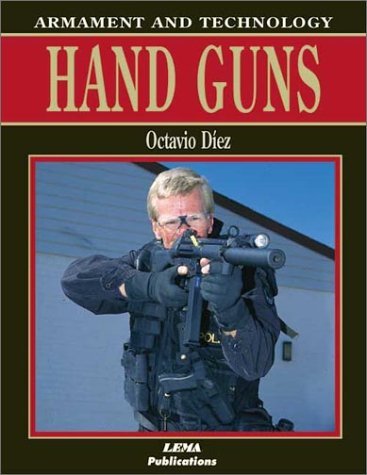 Hand Guns (Armament and Technology): Diez, Octavio: 9788484630135 ...